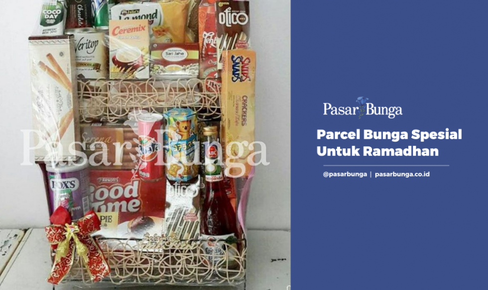 Parcel Bunga Spesial Untuk Ramadhan - Pasar Bunga Jakarta
